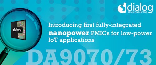 Dialog Semiconductor Introduces First Fully-Integrated Nanopower PMICs ...