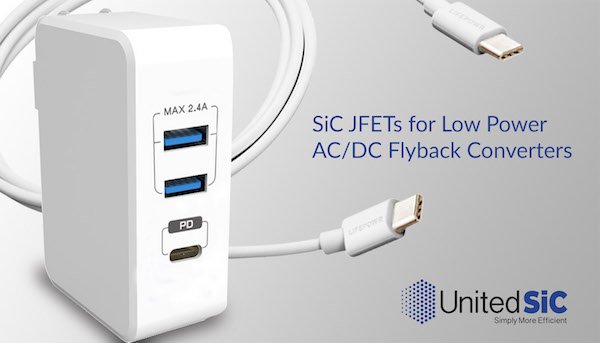 UnitedSiC announces SiC JFET family for low power ACDC Flyback ...