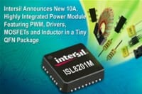 Intersil Announces New 10A Power Module Featuring PWM, Drivers, MOSFETs ...