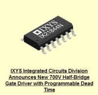 700V Half-Bridge Gate Driver with Programmable Dead Time - New Products