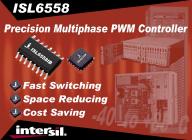 Intersil Upgrades ISL6558 PWM Controller - New Products